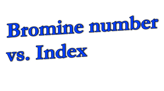 Titration: Bromine number vs. Bromine Index